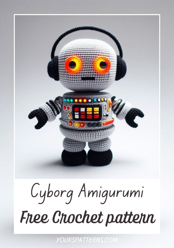 Cyborg Amigurumi Crochet Step By Step Pattern - Yours Patterns