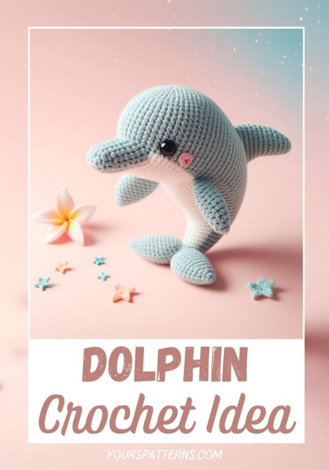 Crochet Dreamy Dolphin Amigurumi Idea - Yours Patterns