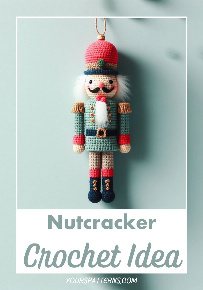 Crochet Nutcracker Ornaments Christmas Idea - Yours Patterns
