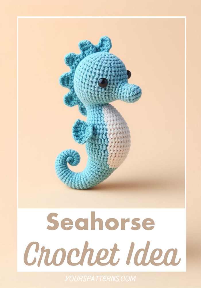 Crochet Snuggly Seahorse Amigurumi Pattern - Step By Step - Yours Patterns
