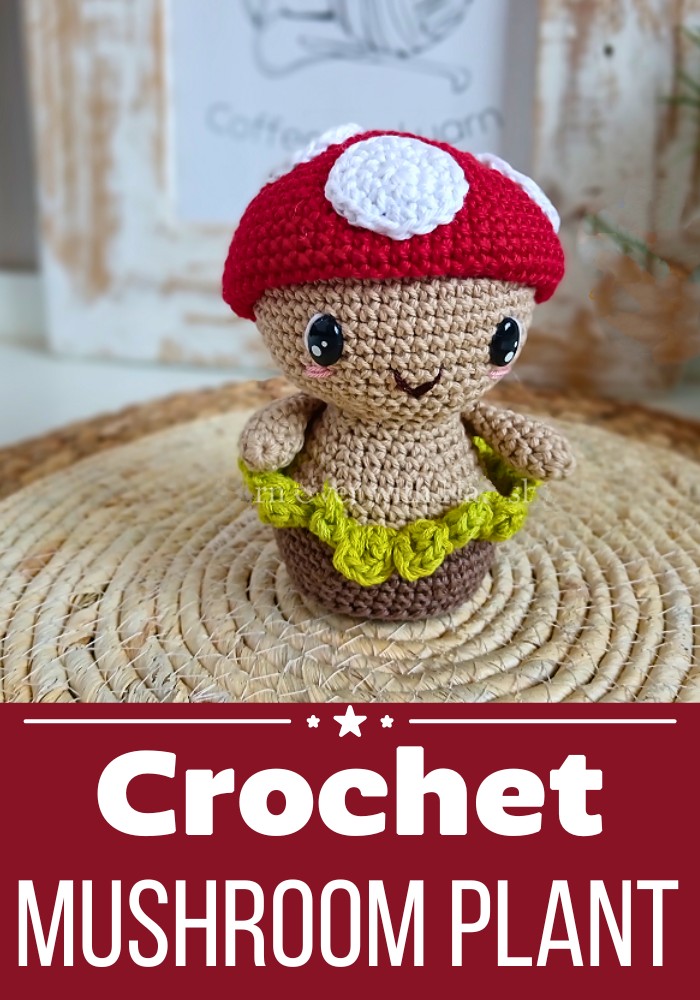 Crochet Mushroom Plant Amigurumi Pattern - Yours Patterns