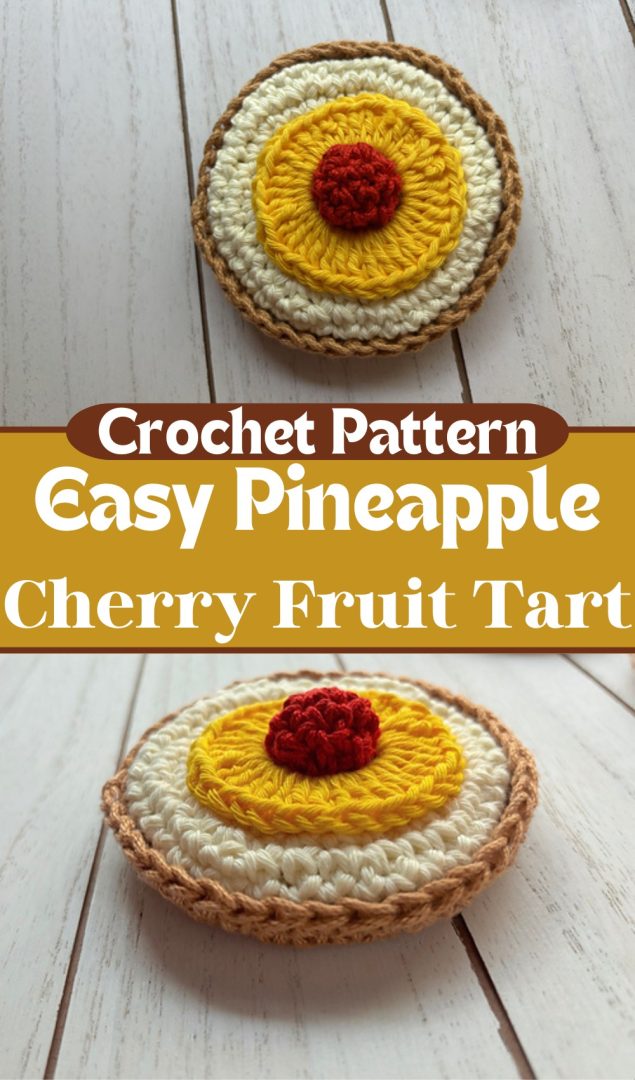 Crochet Pineapple Cherry Fruit Tart - Yours Patterns