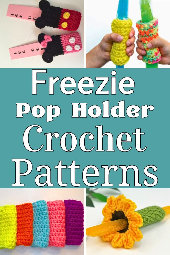 5 Colorful Crochet Freezie Pop Holder Patterns To Make - Yours Patterns