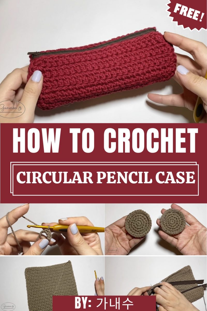 How To Crochet Circular Pencil Case Pattern Adds Joy - Yours Patterns